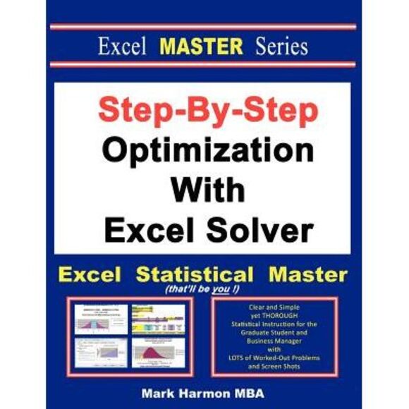 Mark Harmon | Other | Stepbystep Optimization With Excel Solver The Excel Statistical Master Ma ...